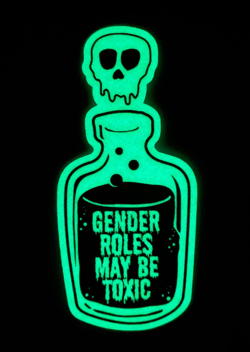 Gender Roles May Be Toxic glow in the dark sticker – Support the T